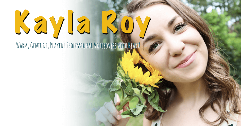 Kayla Roy - Voice Over Talent